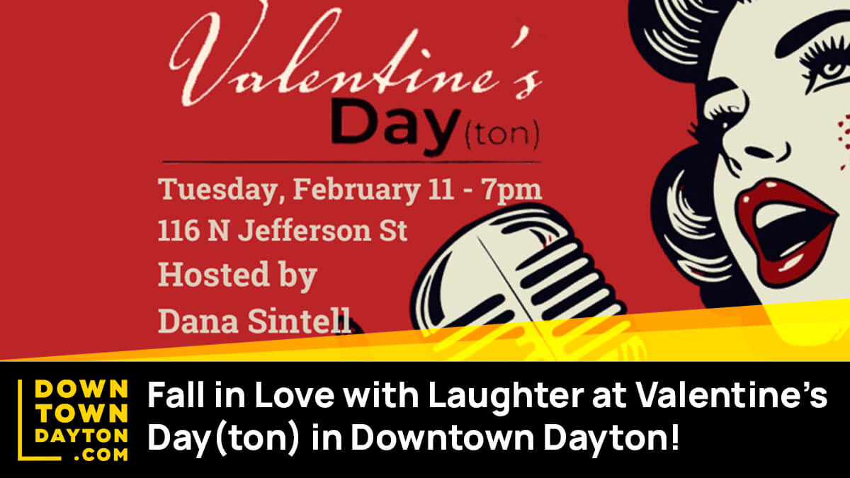 Fall in Love with Laughter at Valentine’s Day(ton) in Downtown Dayton ...